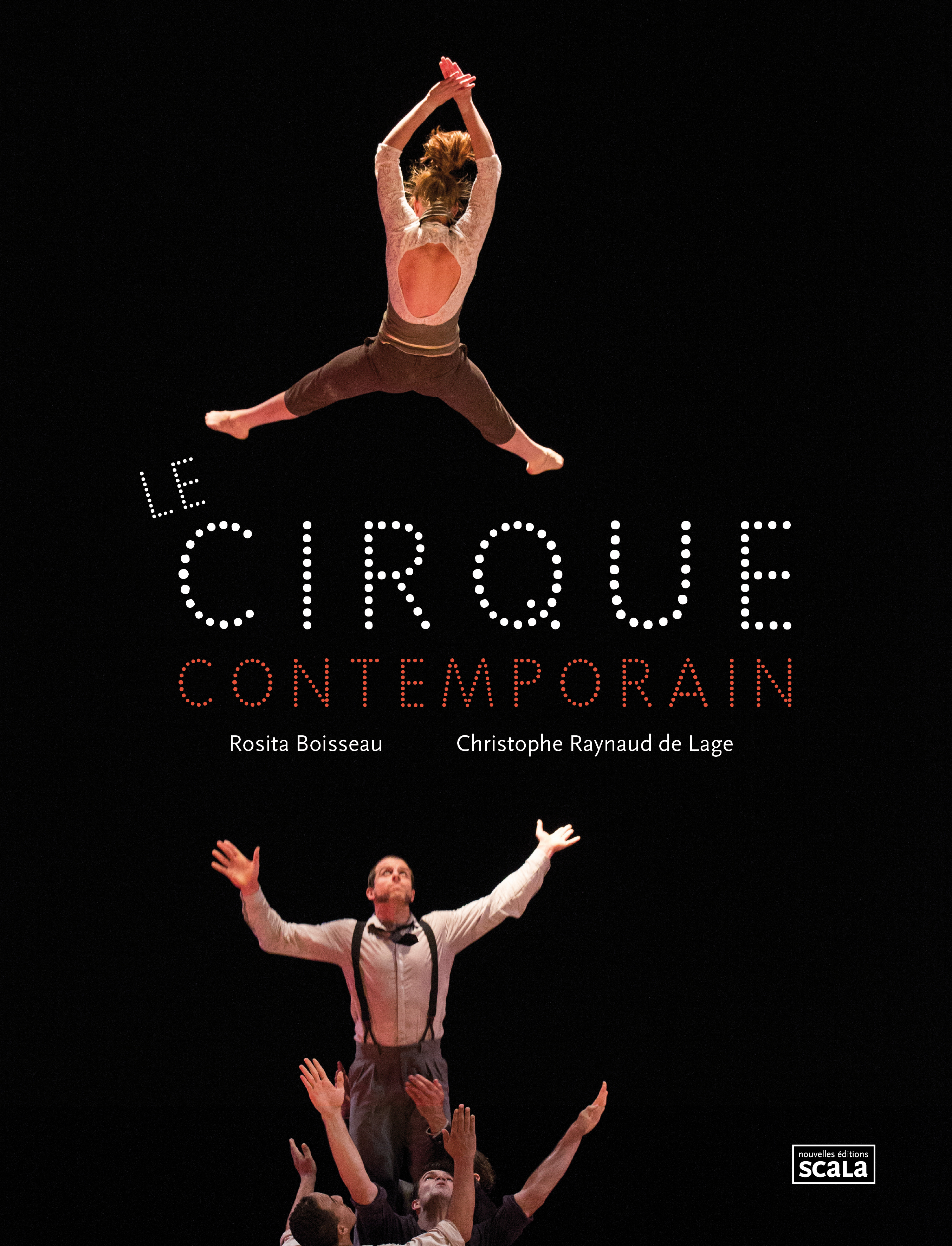 Le Cirque contemporain - Nouvelles éditions Scala